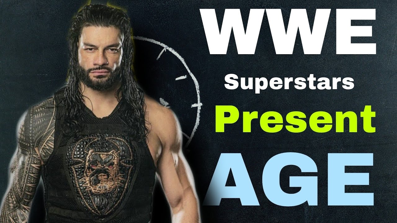 Wwe Superstar Present age 2020 | What's the age of your favorite WWE ...