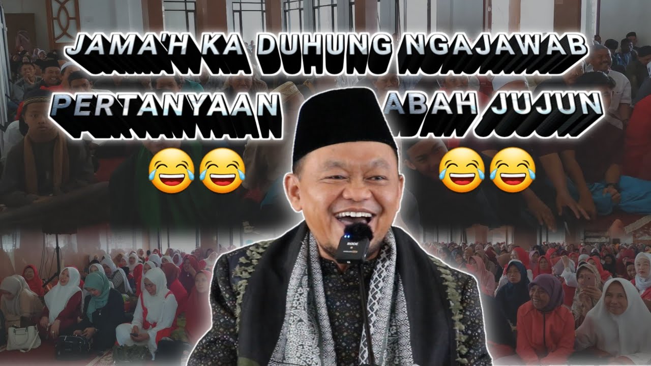 MUN HAYANG NANGTUNG ,, KUDU LOBA DIUK ‼️KH JUJUN JUNAEDI - YouTube