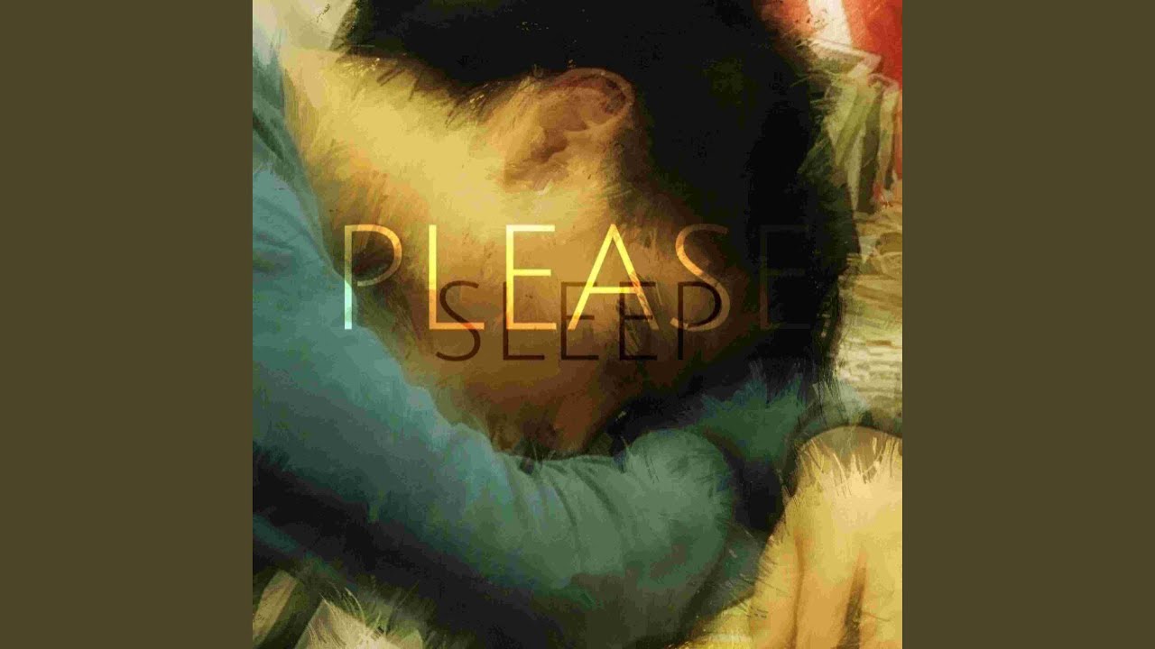 Please Sleep - YouTube