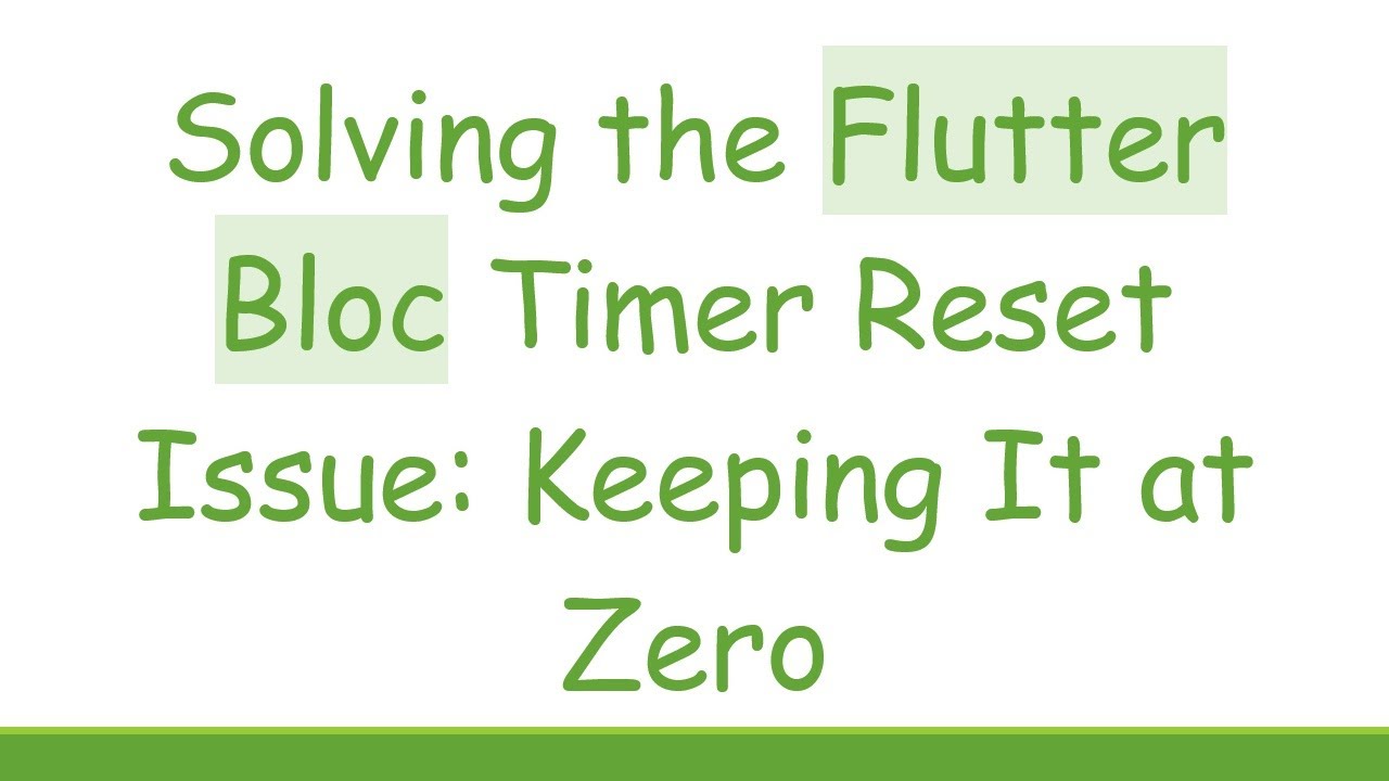 Solving the Flutter Bloc Timer Reset Issue: Keeping It at Zero - YouTube