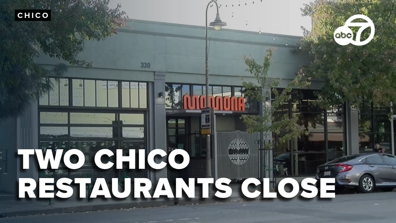 Two downtown Chico restaurants to close by year's end amid economic ...