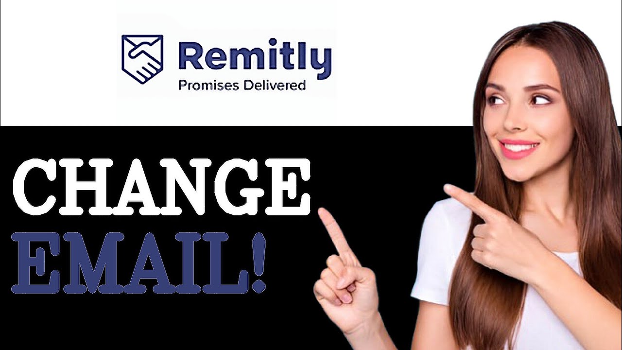 How To Change Email Address On Remitly Account (2025) - YouTube