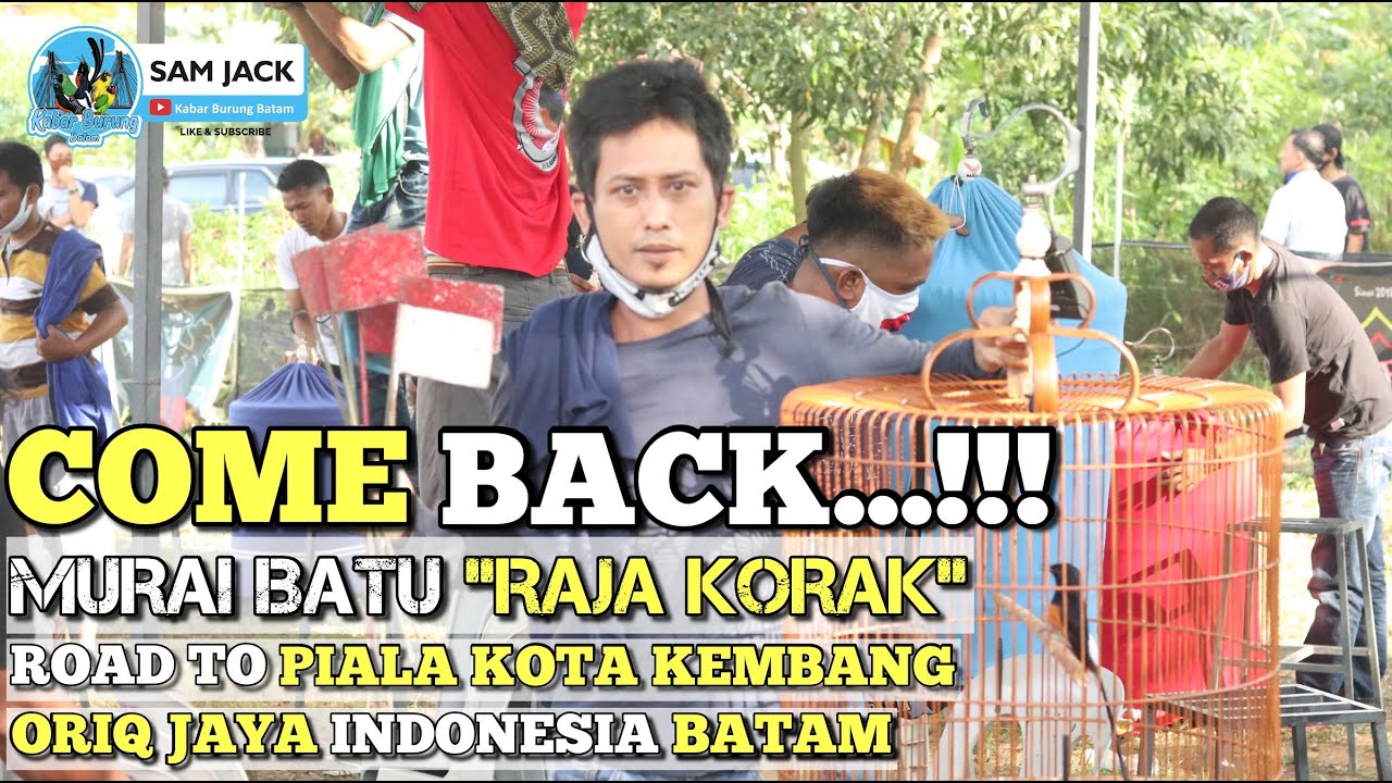 DIA KEMBALI LAGI "COME BACK" MURAI BATU "RK" RAJA KORAK Mr. GOGOS Sean ...