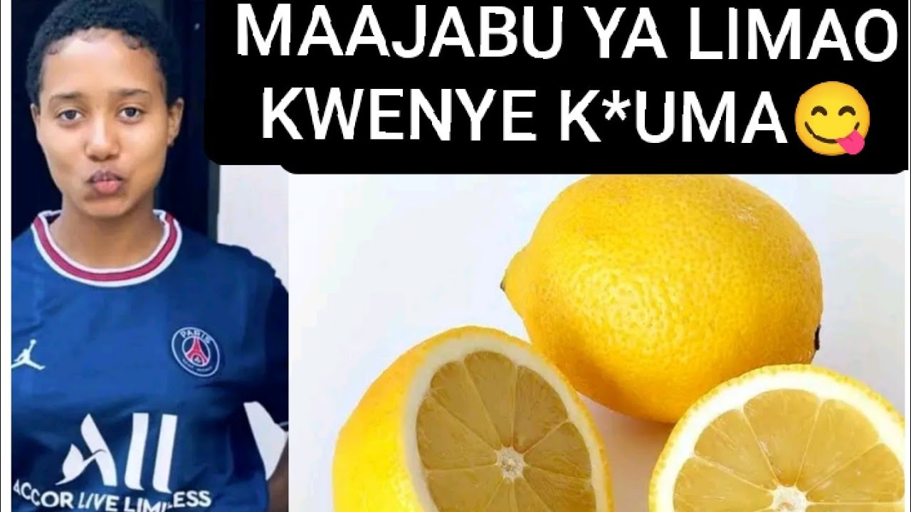 MAAJABU YA LIMAO KWENYE K*UMA YA MWANAMKE HAYA apa/FAIDA ZA LIMAO ...