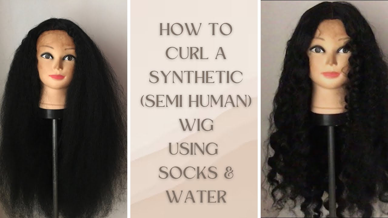 HOW TO CURL A SYNTHETIC(SEMI HUMAN) WIG USING ONLY SOCKS AND WATER ...