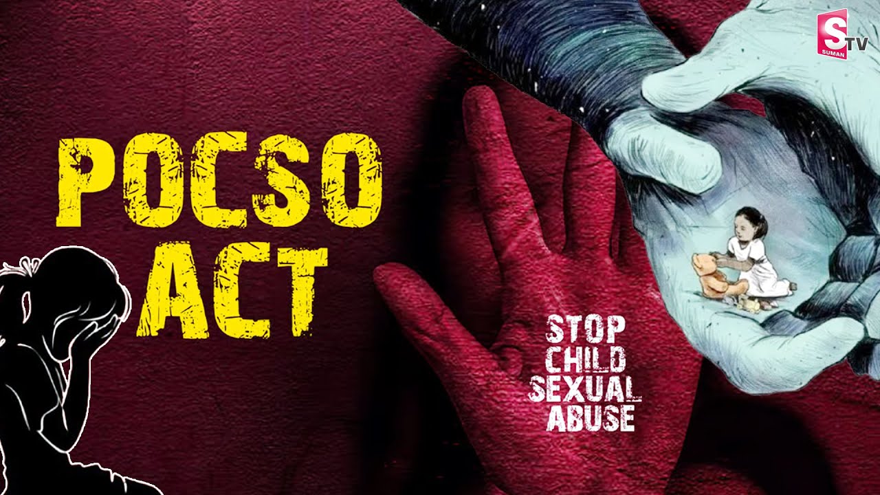 What Is POCSO Act.? | Know The Facts about POCSO ACT Judgement | Legal ...