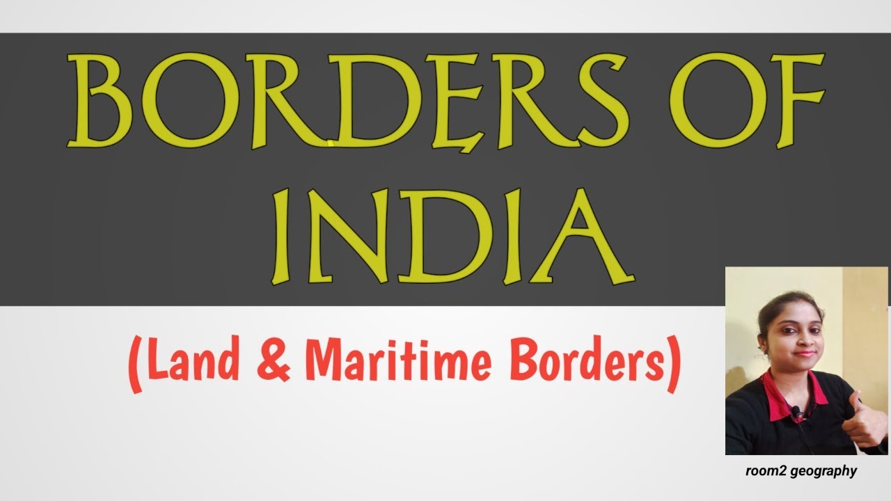 Borders of india:Land & Maritime borders:Indian geography:important ...