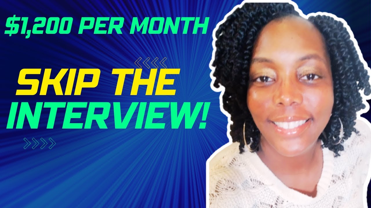 Skip The Interview-Start ASAP!!!! Get Paid $1,200 Per Month| Non Phone ...