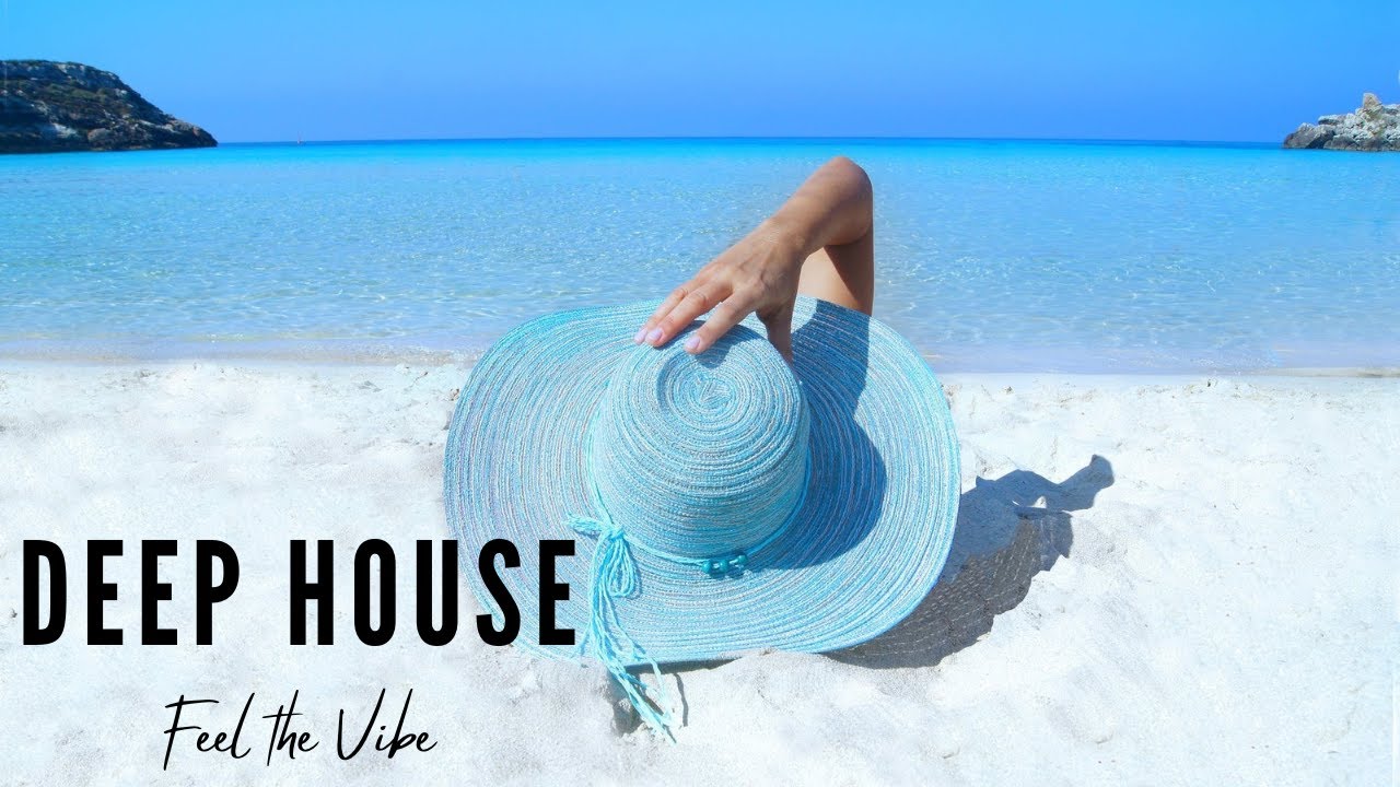 Deep House Summer Mix - Feel The Vibe | 2024 - YouTube