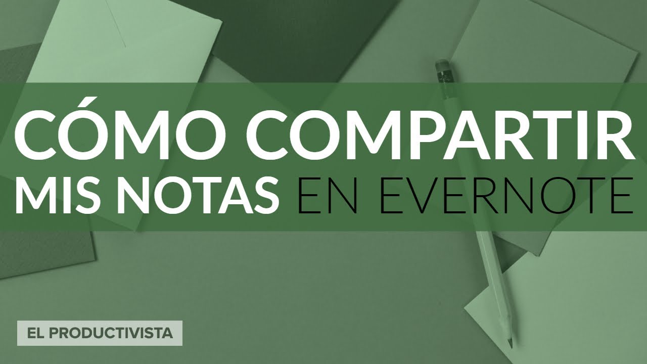 ¿Cómo compartir mis notas en Evernote? - guía para principiantes - YouTube