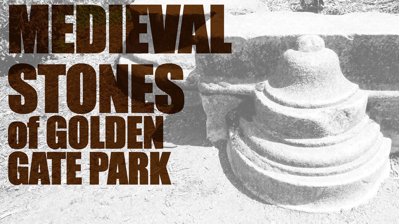 Medieval Stones of Golden Gate Park - YouTube