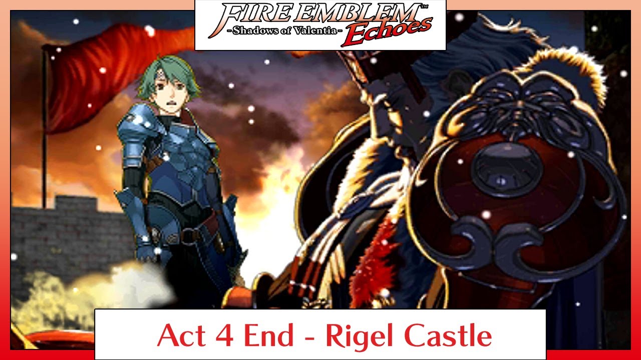 Fire Emblem Echoes: Shadows of Valentia - Act 4 End: Rigel Castle (Hard/Classic) - YouTube