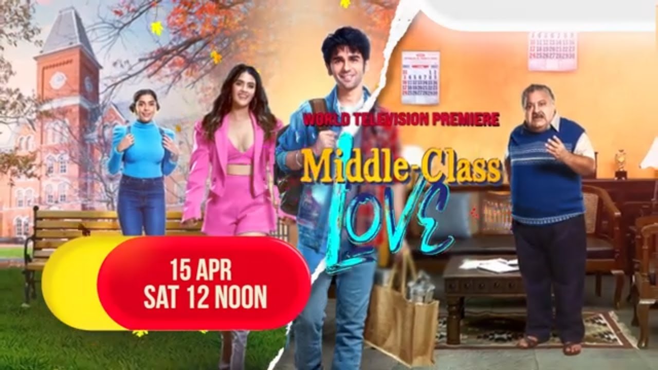 Middle-Class Love | World Television Premiere | 15th April 12 Noon ...