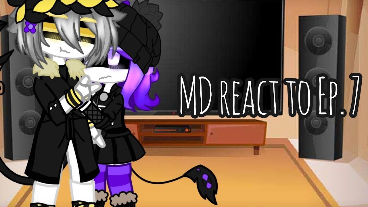 MD React To EP 7 Pt 2/? Read The Desc - YouTube