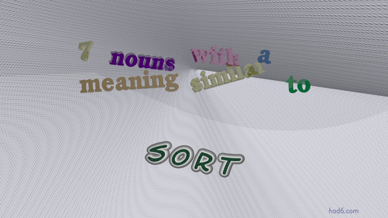 sort - 8 nouns which are synonyms of sort (sentence examples) - YouTube