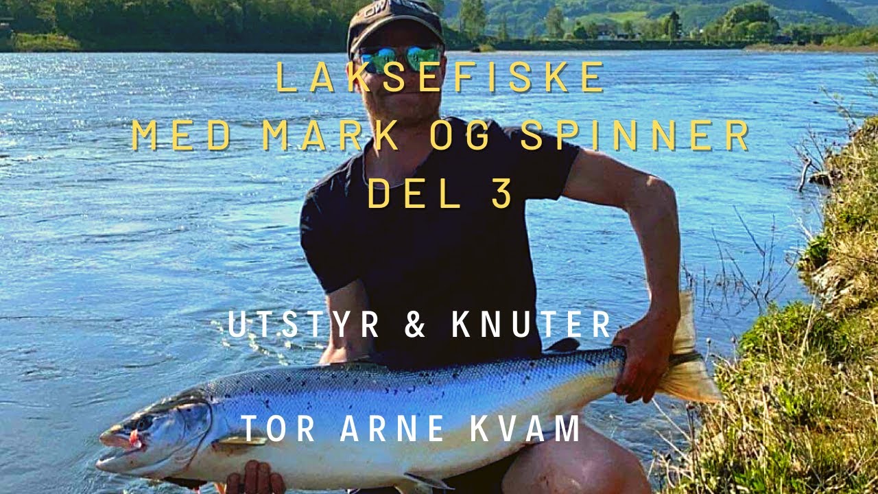 Laksefiske med mark & spinner DEL 3 | Fiskeknuter | Laxfiske | Salmon ...