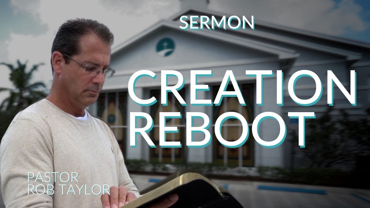 SERMON CREATION REBOOT (Pastor Rob Taylor) 11-03-24 - YouTube