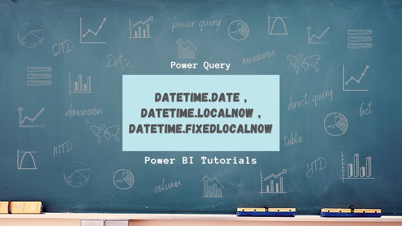 Power BI Tutorial Series For Beginners 117 DateTime Date DateTime LocalNow DateTime power-bi-tutorial-series-for-beginners-117-datetime-date-datetime-localnow-datetime