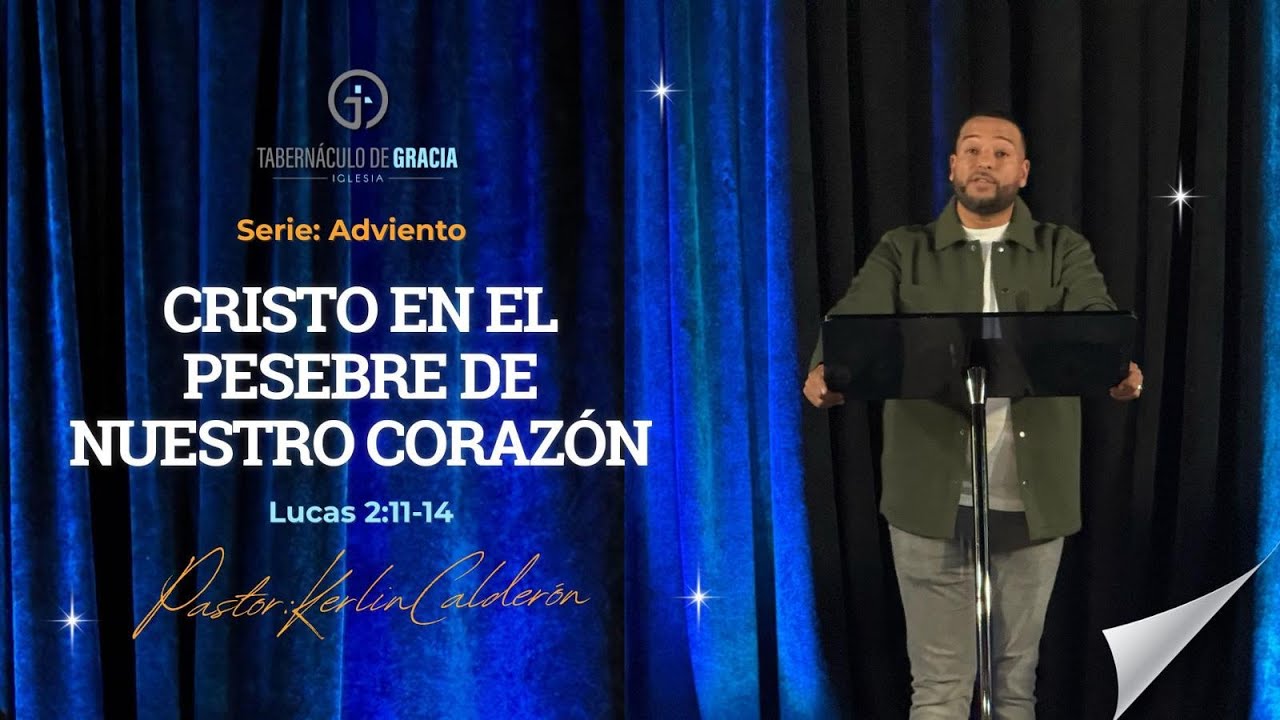 SERIE: ADVIENTO | CRISTO EN EL PESEBRE DE NUESTRO CORAZON | PASTOR ...