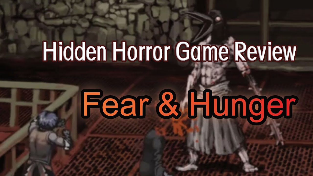 Hidden Horror Game Review: Fear & Hunger - YouTube