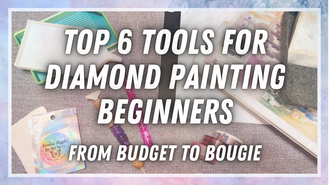 Top 6 Diamond Painting Tools for Beginners - From Budget to Boutique ...