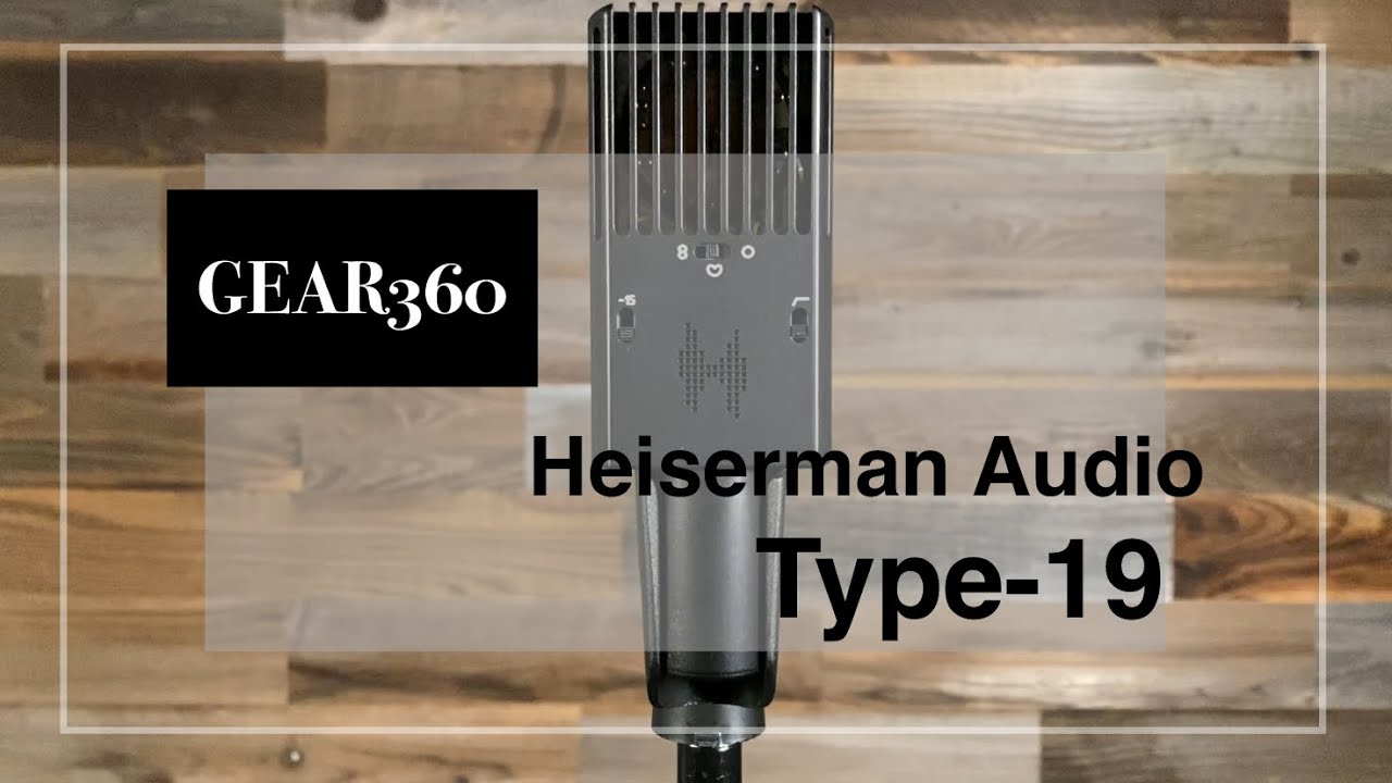 Heiserman Audio Type-19 Microphone - Gear360 at Front End Audio - YouTube