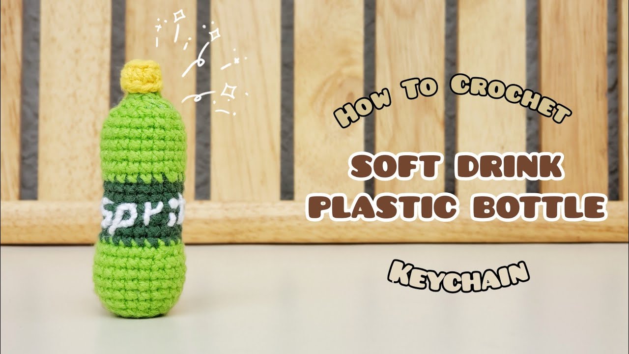 Crochet Mini Soft Drink Plastic Bottle Keychain | Sprite Bottle ...