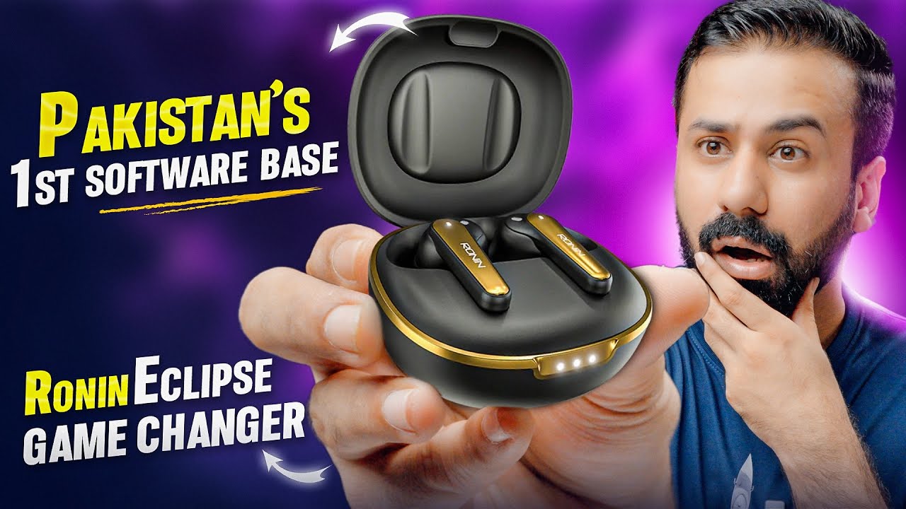 Pakistan's 1st Software Based Earbuds | ANC & ENC | FT. Ronin Eclipse Earbuds | Price in ...
