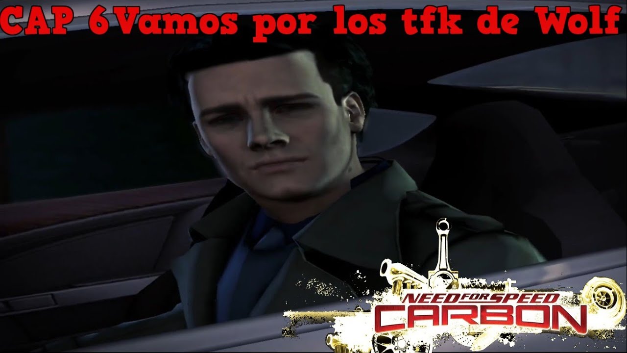 Need For Speed Carbon Cap 6 Vamos por los tfk de Wolf - YouTube