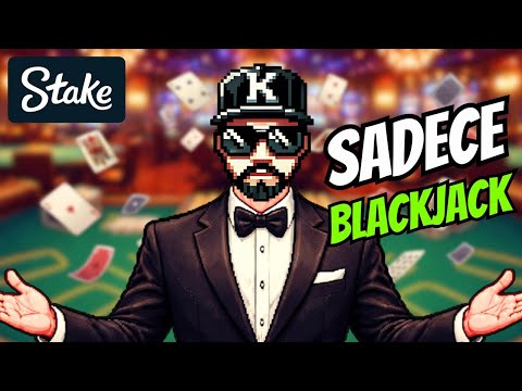 Sadece BlackJack Oynadık!