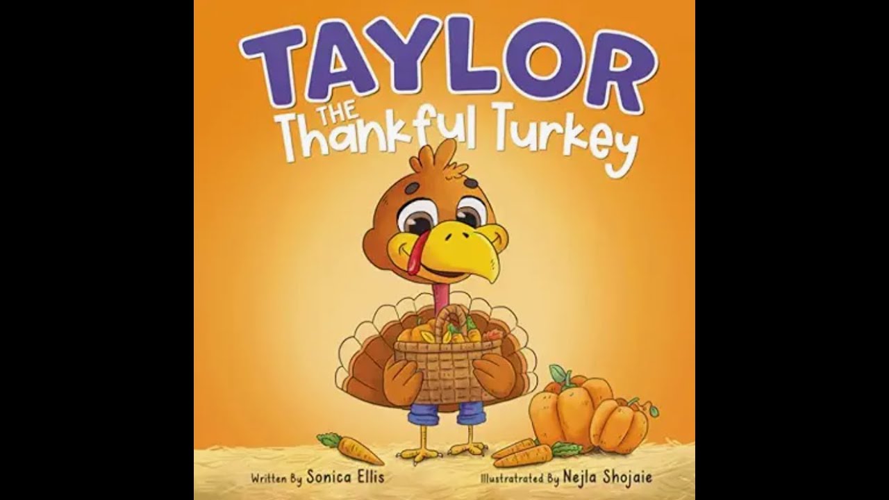 Taylor the Thankful Turkey by Sonica Ellis, Illustrated by Nejla ...