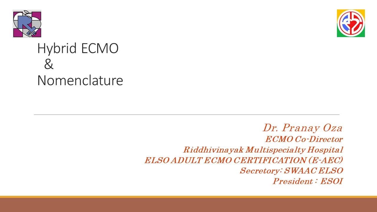 07 Hybrid ECMO & Nomenclature by Dr Pranay Oza - YouTube