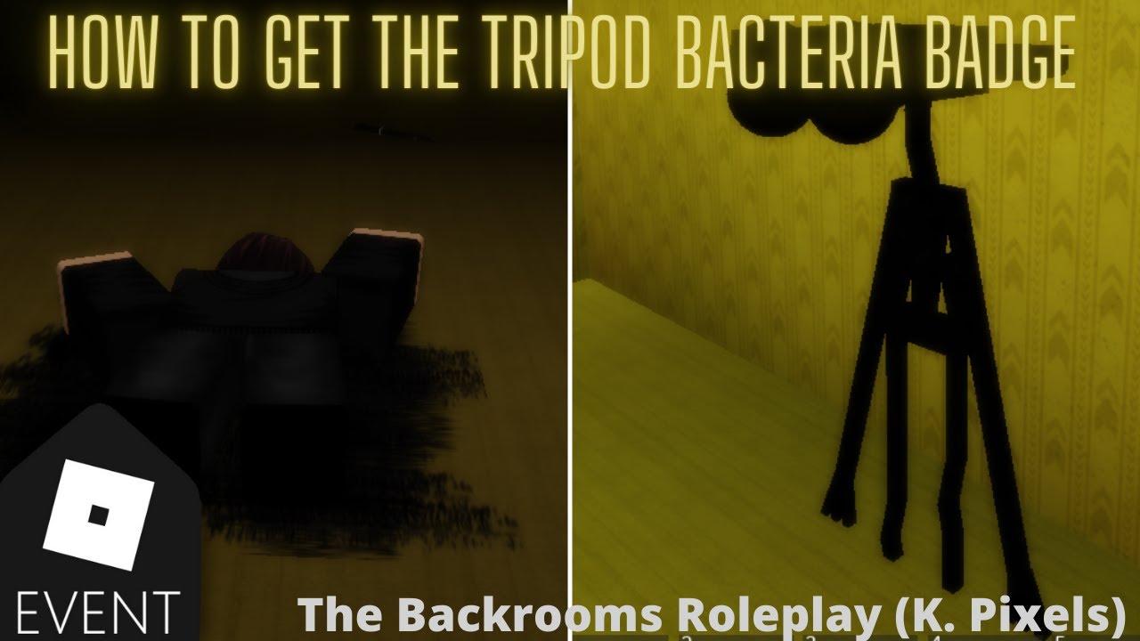 How to get the Tripod Entity Badge in Backrooms Roleplay (K. Pixels ...