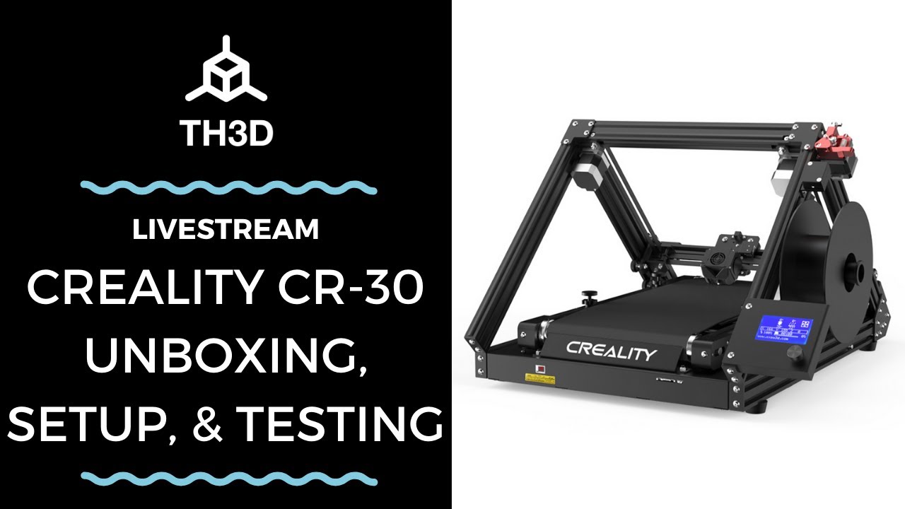 Creality CR-30 Unboxing, Setup, & Testing | Livestream | 1/23/21 - YouTube