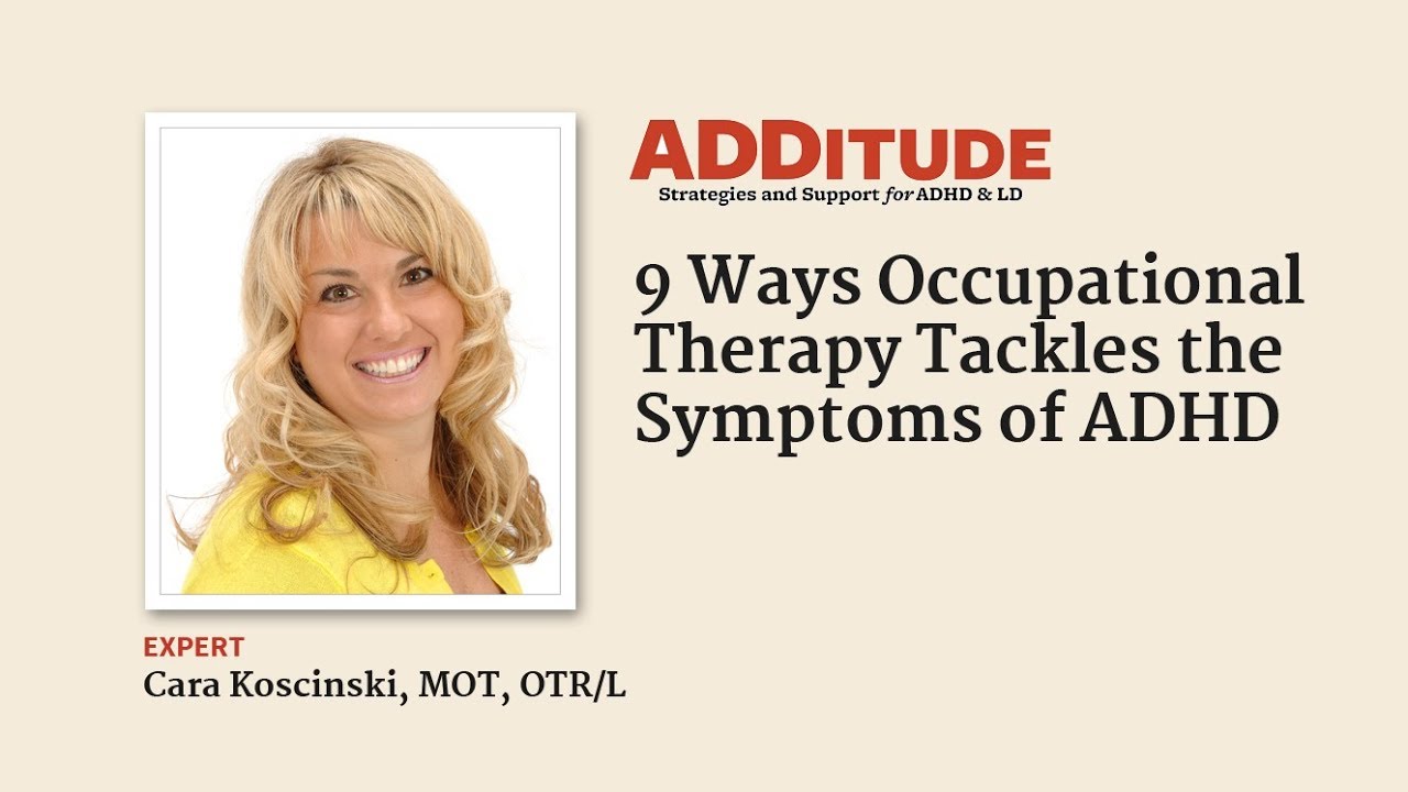 9 Ways Occupational Therapy Tackles The Symptoms Of ADHD with Cara 9 Ways Occupational Therapy Tackles The Symptoms Of ADHD with Cara