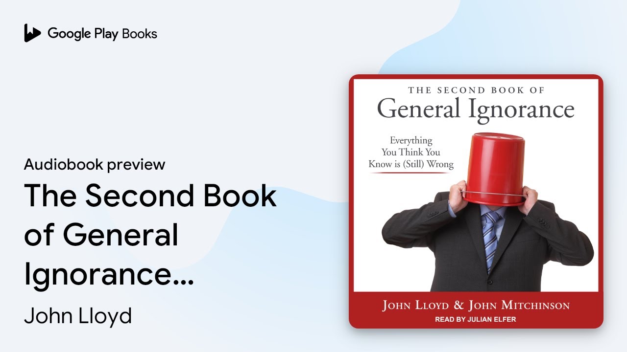 The Second Book of General Ignorance:… by John Lloyd · Audiobook ...