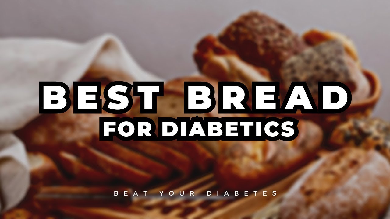 Best Bread for Diabetics: Discover the Top Choices to Manage Your Blood ...