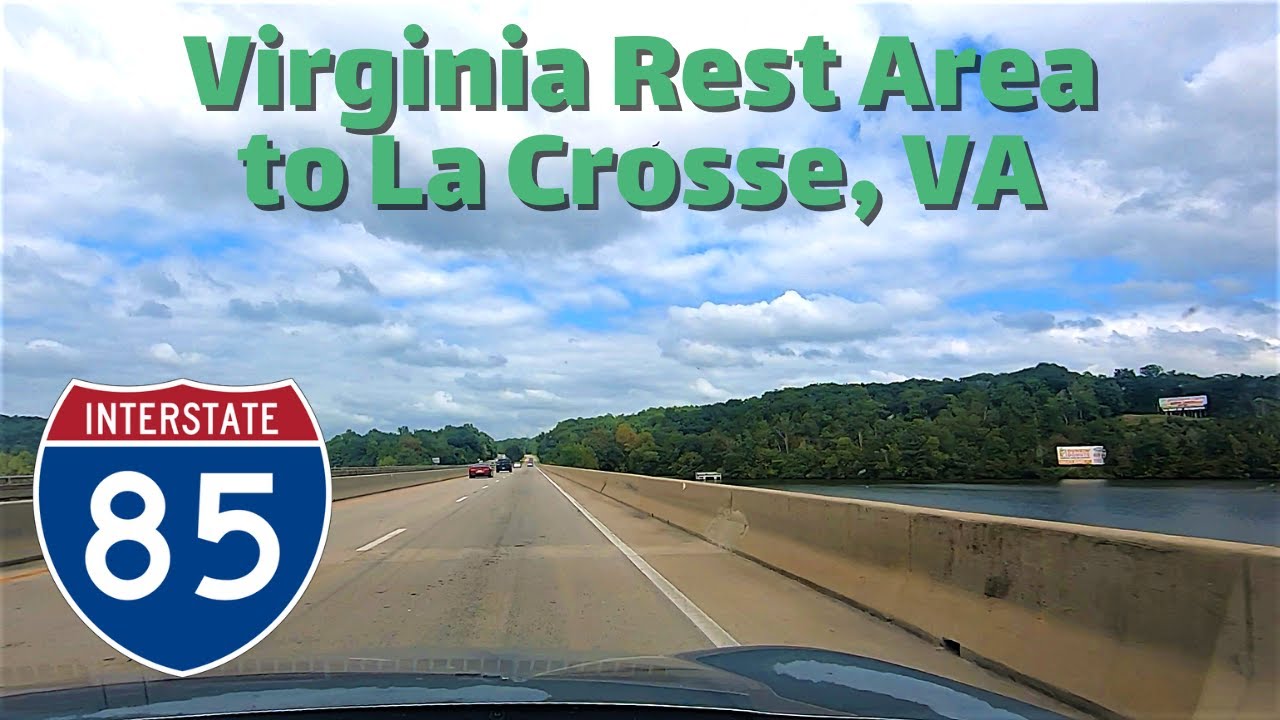 Driving from Virginia Rest Area to La Crosse, VA via I-85 North - YouTube