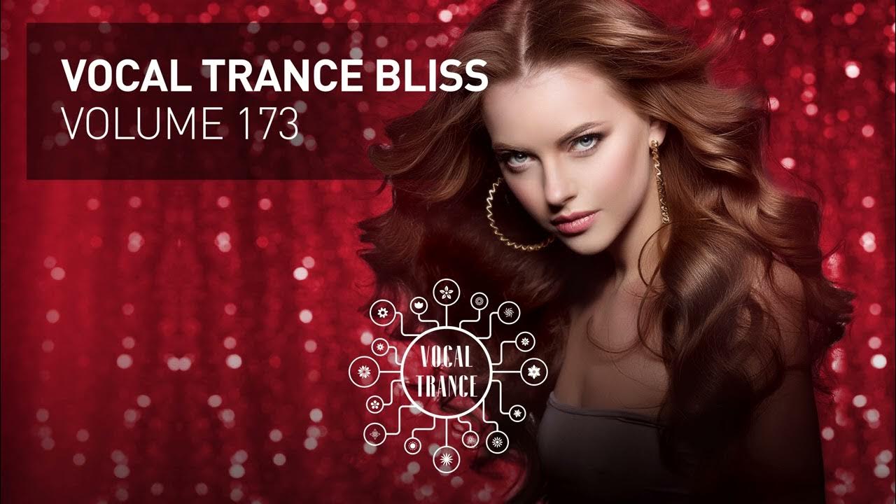 VOCAL TRANCE BLISS VOL. 173 [FULL SET] - YouTube