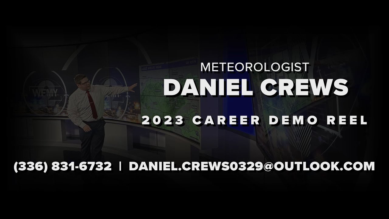 Meteorologist Daniel Crews 2023 Career Demo Reel - YouTube