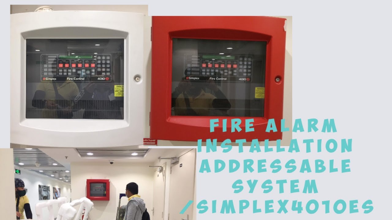 FIRE ALARM INSTALLATION /SIMPLEX 4010ES ADDRESSABLE SYSTEM # ...
