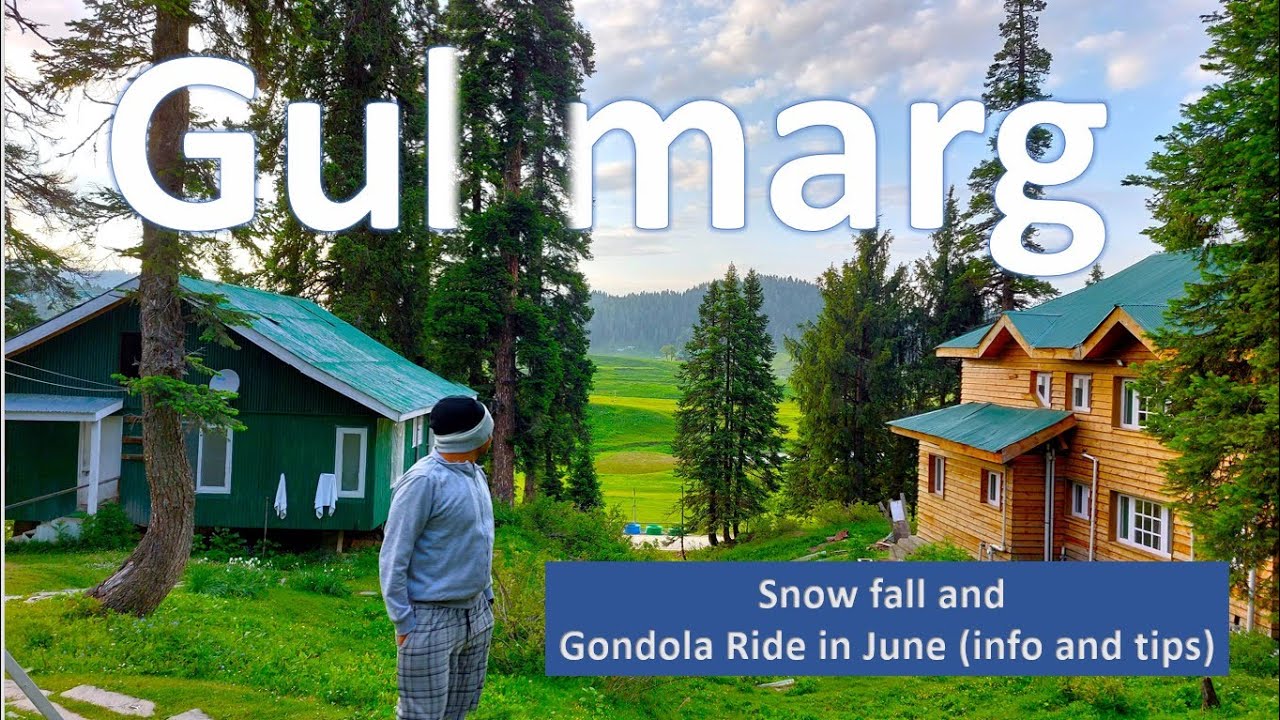 Heavy snowfall in Gulmarg in June|Gondola ride info | one night stay in ...