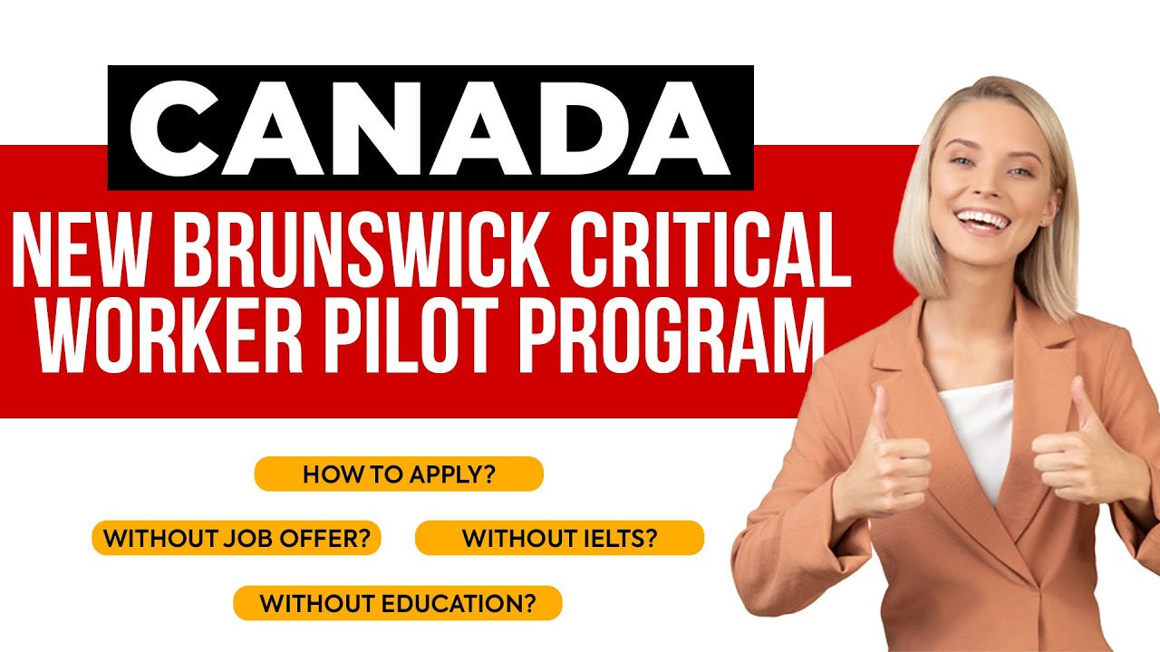 Move to Canada 2023: New Brunswick offers critical worker pilot program ...
