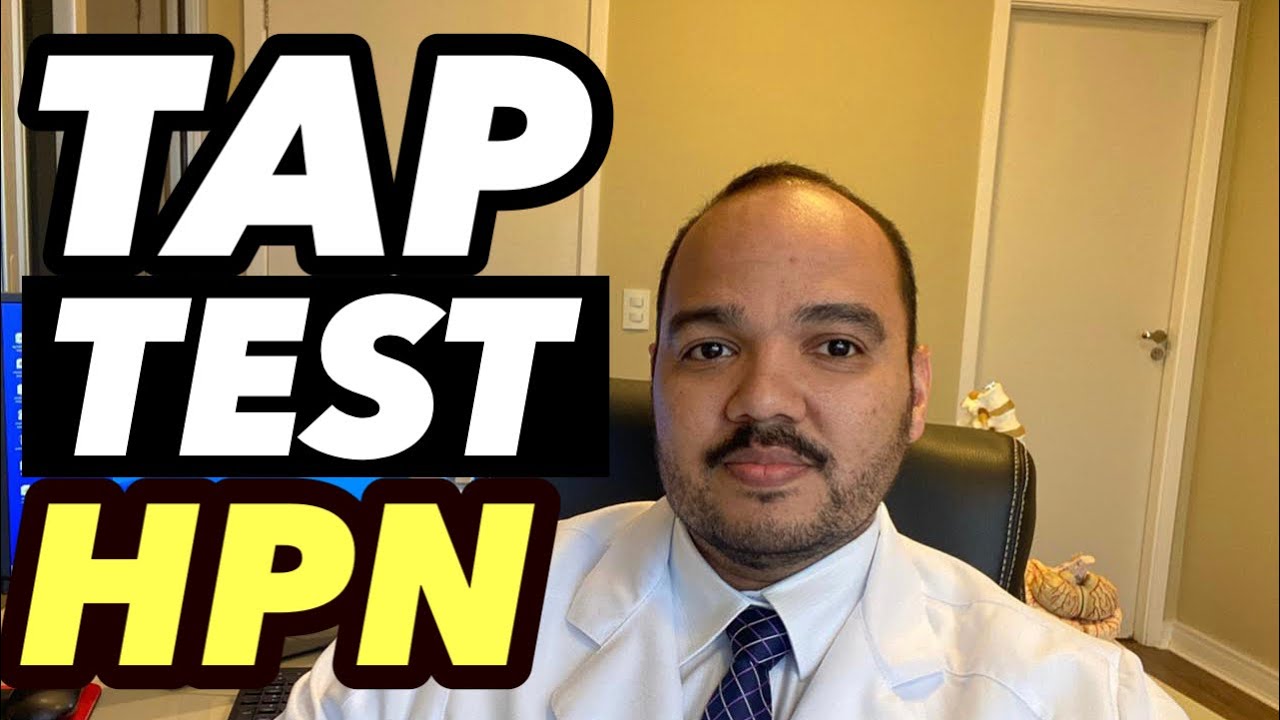 O TAP TEST E A HIDROCEFALEIA DE PRESSÃO NORMAL (HPN) - YouTube