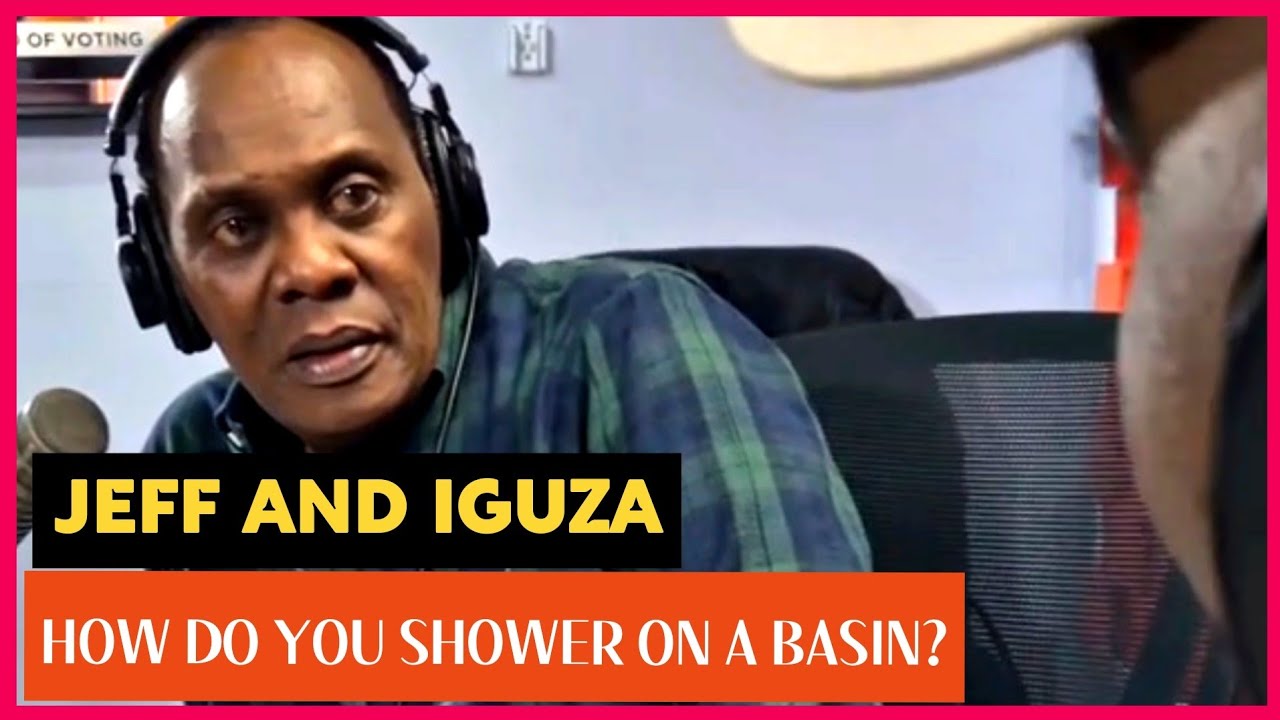 IGUZA: ushawahi oga kwa beseni??? _ How? Jeff koinange. - YouTube