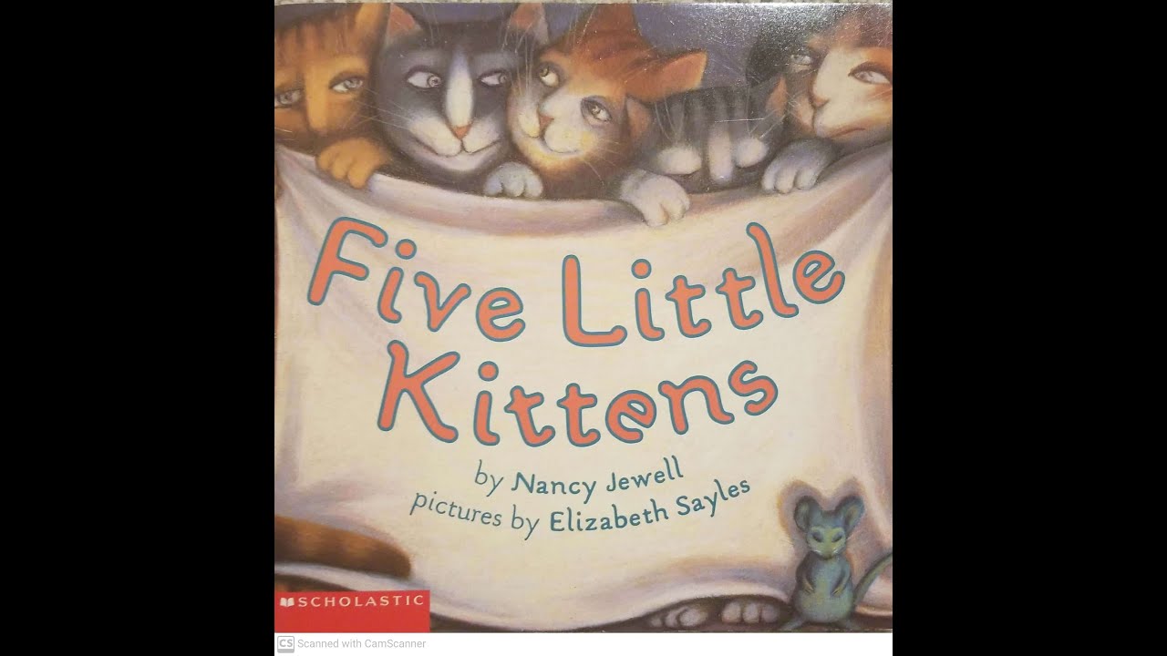 Read Aloud- Five Little Kittens by Nancy Jewell - YouTube