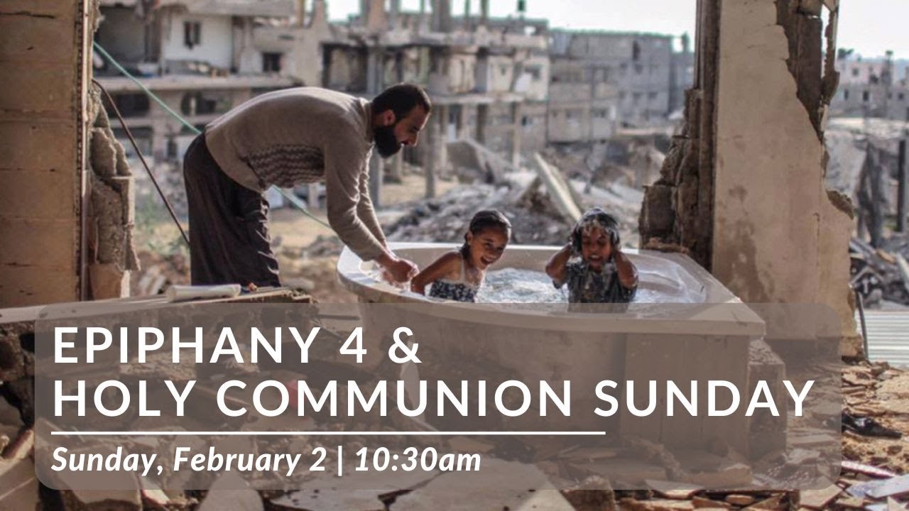Sunday, February 2, 2025 | 10:30am - Epiphany 4 / Holy Communion Sunday ...