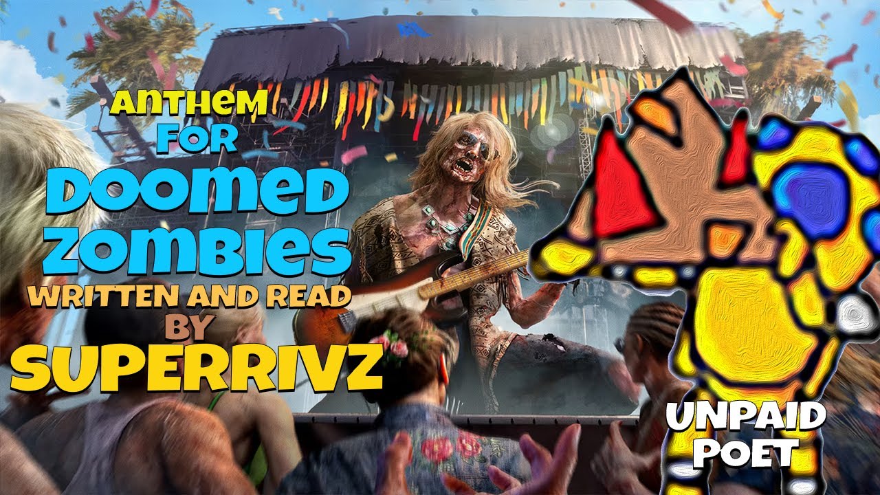 Anthem For Doomed Zombies - A Dead Island Poem - YouTube