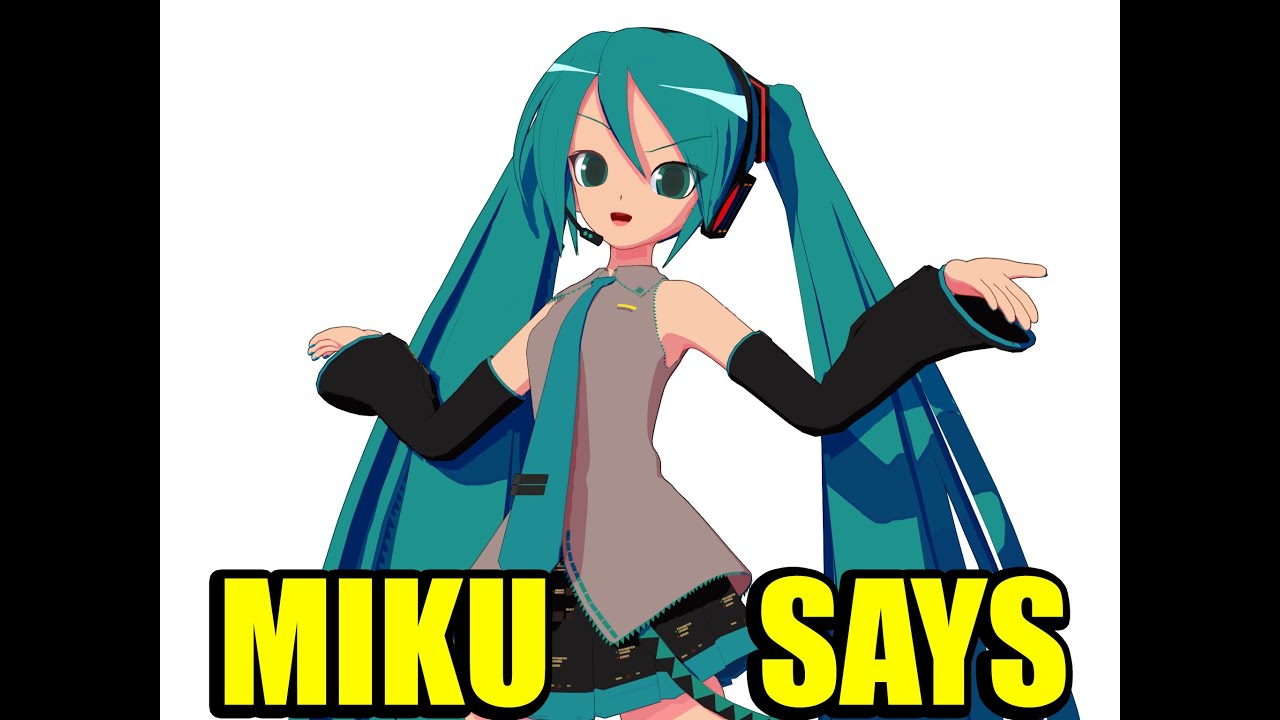 MMD Talkloid - Miku Says... - YouTube