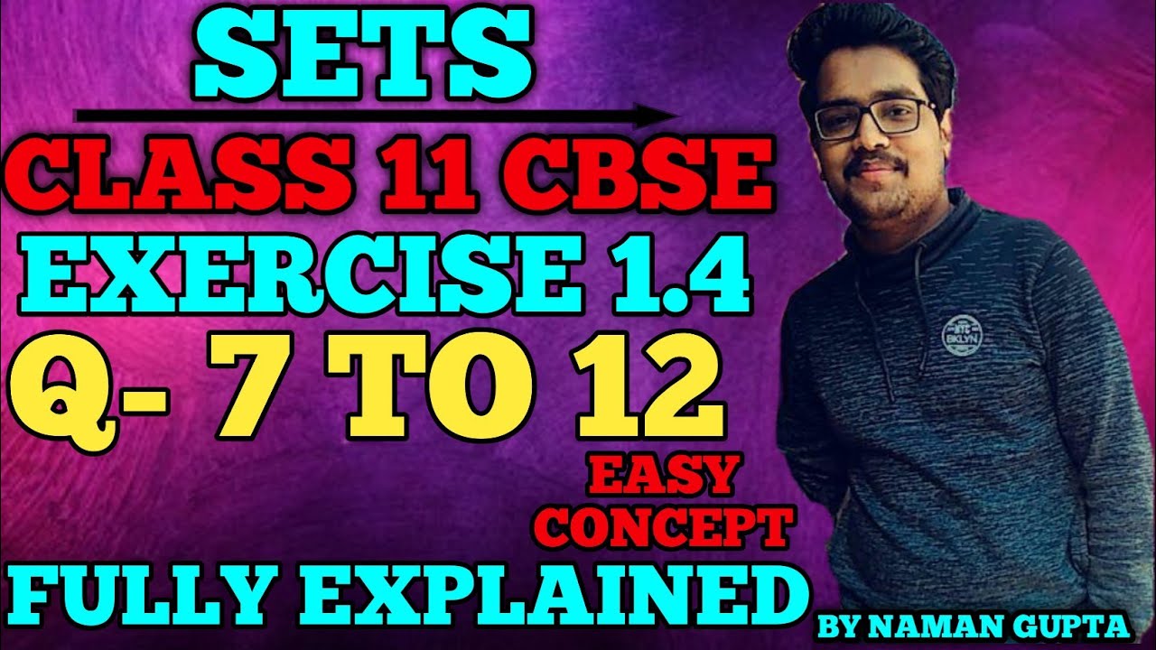 CLASS 11 SETS QUESTIONS - 7 ,8,9,10,11,12 EASY CONCEPT FULLY EXPLAINED ...